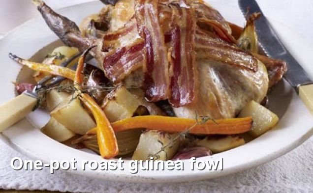 One-pot roast guinea fowl - Lunch Recipes