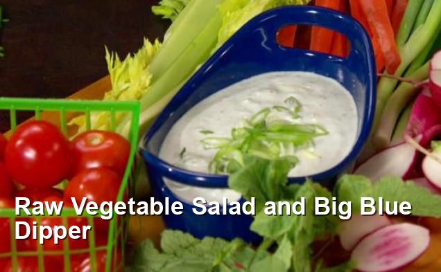 Raw Vegetable Salad and Big Blue Dipper - Gluten Free Recipes