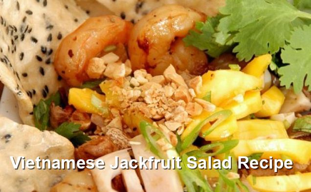Vietnamese Jackfruit Salad Recipe Vietnamese Recipes